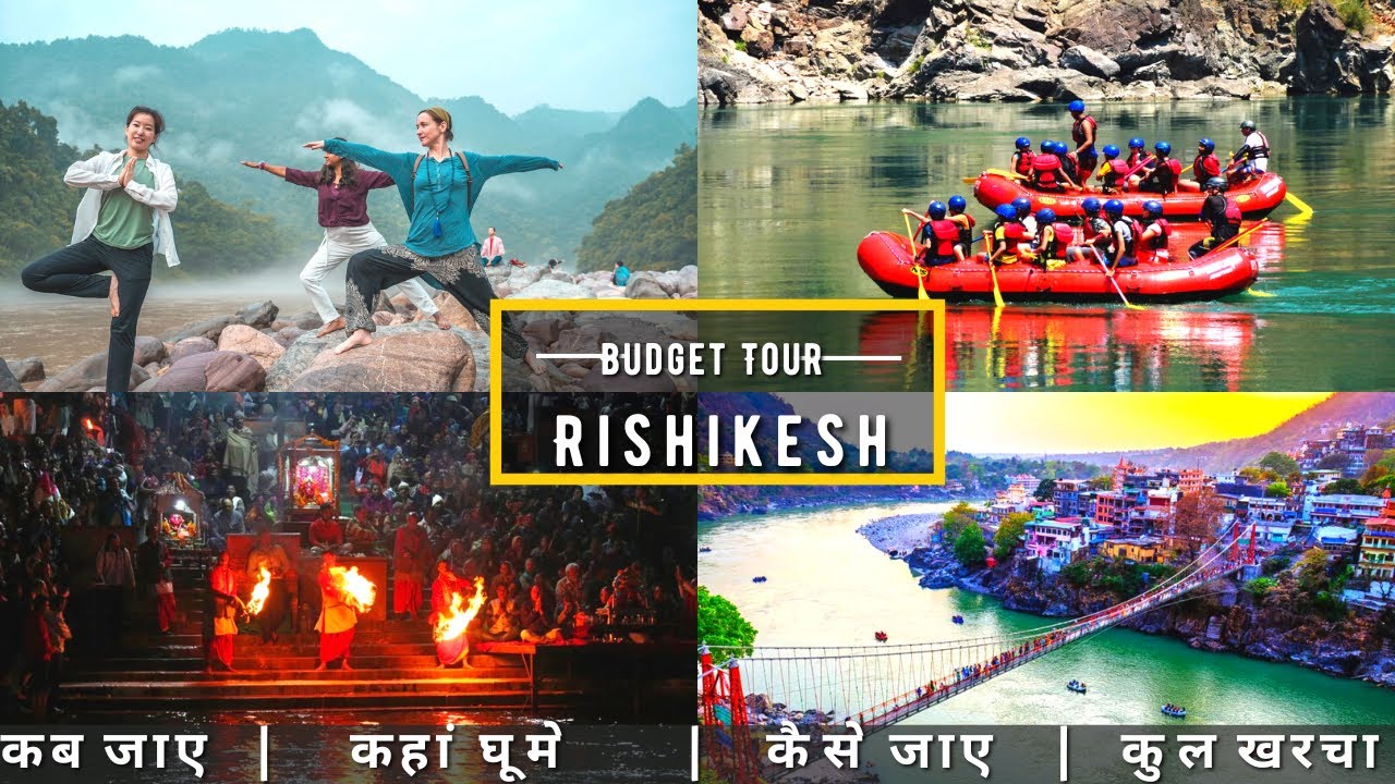 Rishikesh Budget Tour Plan 2023 | Rishikesh Tour Guide | How To Plan Rishikesh Trip In Cheap Way ...