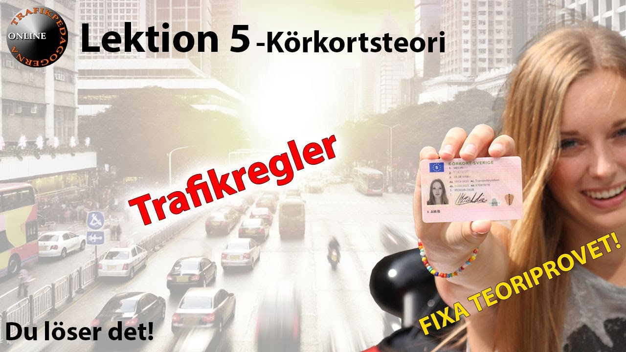 Körkortsteori! -Allt om Trafikregler! –Fixa teoriprovet! Lektion 5 av ...