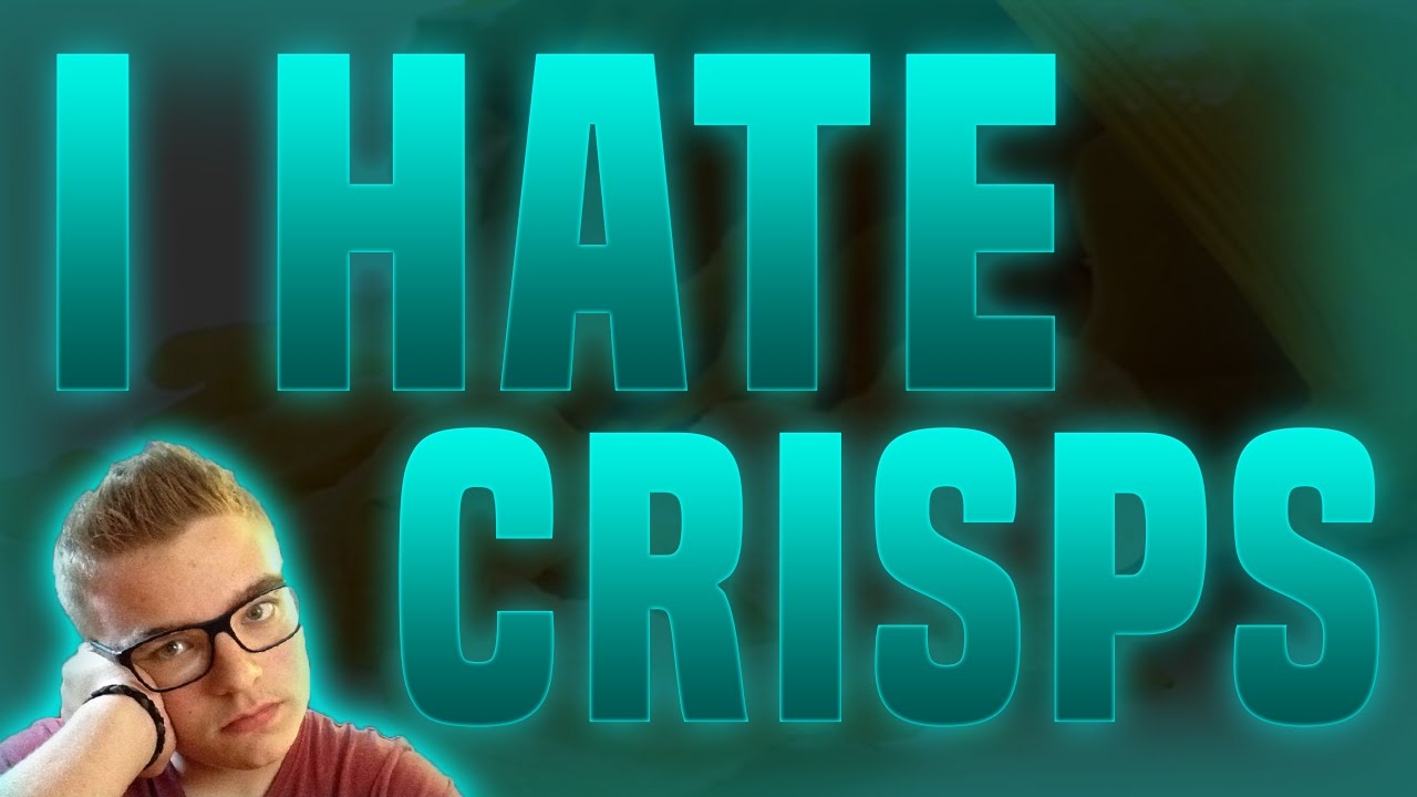 I HATE CRISPS!!! - Funny Stories - YouTube
