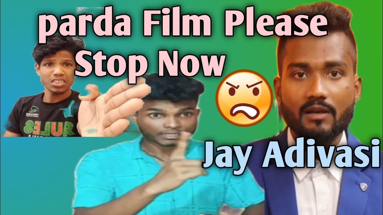 Parda Film Explose _/ Very Important_/ Adivasi Bagan Ma Chai बागान मां ...