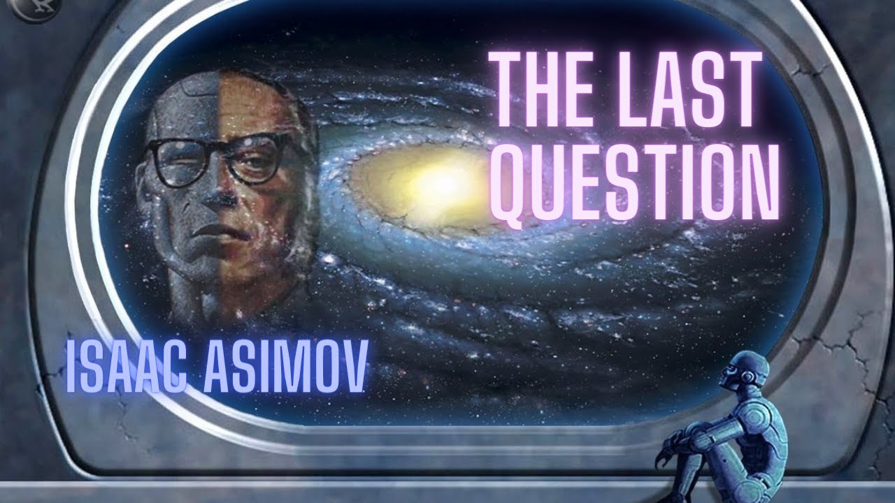 The Last Question by Isaac Asimov | Sci-Fi Audiobook - YouTube