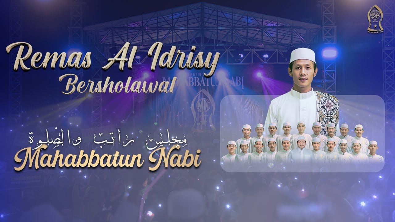 REMAS AL-IDRISY BERSHOLAWAT - MAJLIS RATIB DAN SHOLAWAT MAHABBATUN NABI ...