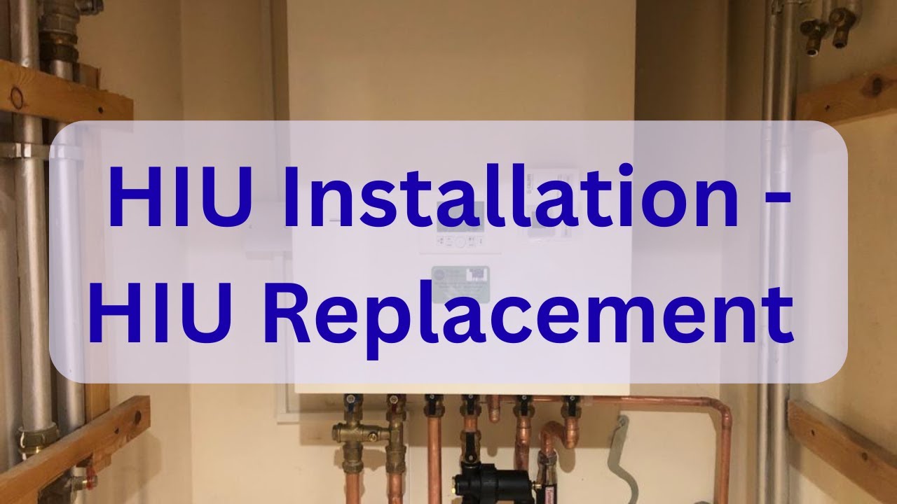 HIU Installation - HIU Replacement London - YouTube
