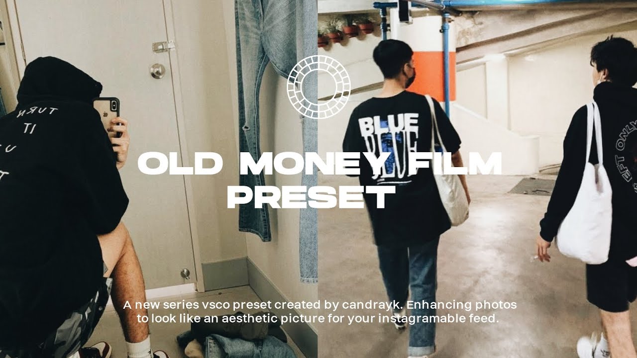 OLD MONEY FILM PRESET // VSCO X // VSCO FILTER TUTORIAL - YouTube