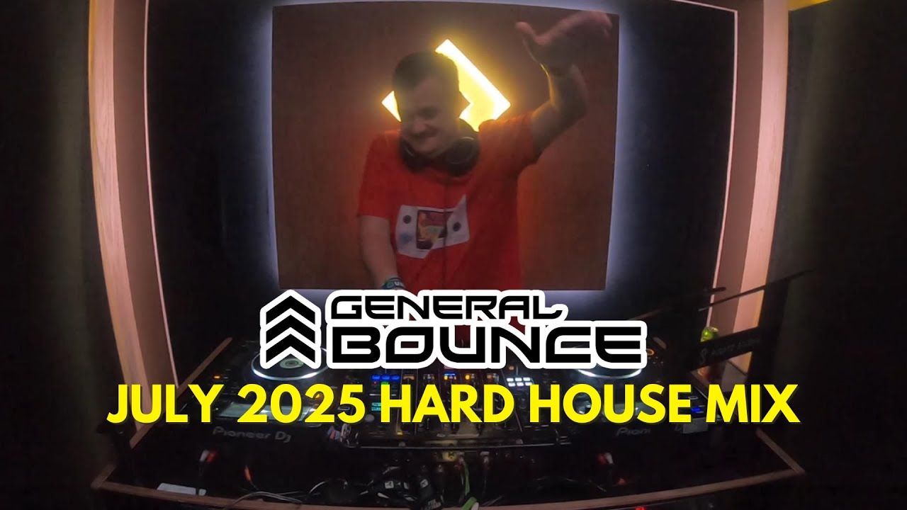 DJ General Bounce - July 2025 Hard House mix - YouTube
