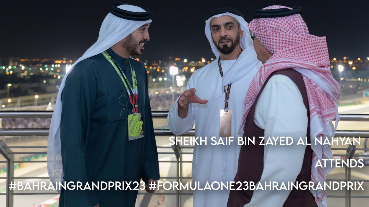 Sheikh Saif Bin Zayed Al Nahyan Attend Bahrain Formula One Grandprix ...