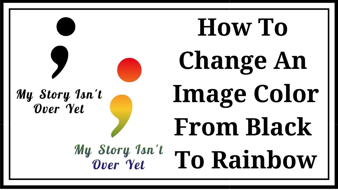 How To Change An Image Color From Black To Rainbow YouTube How To Change An Image Color From Black To Rainbow YouTube