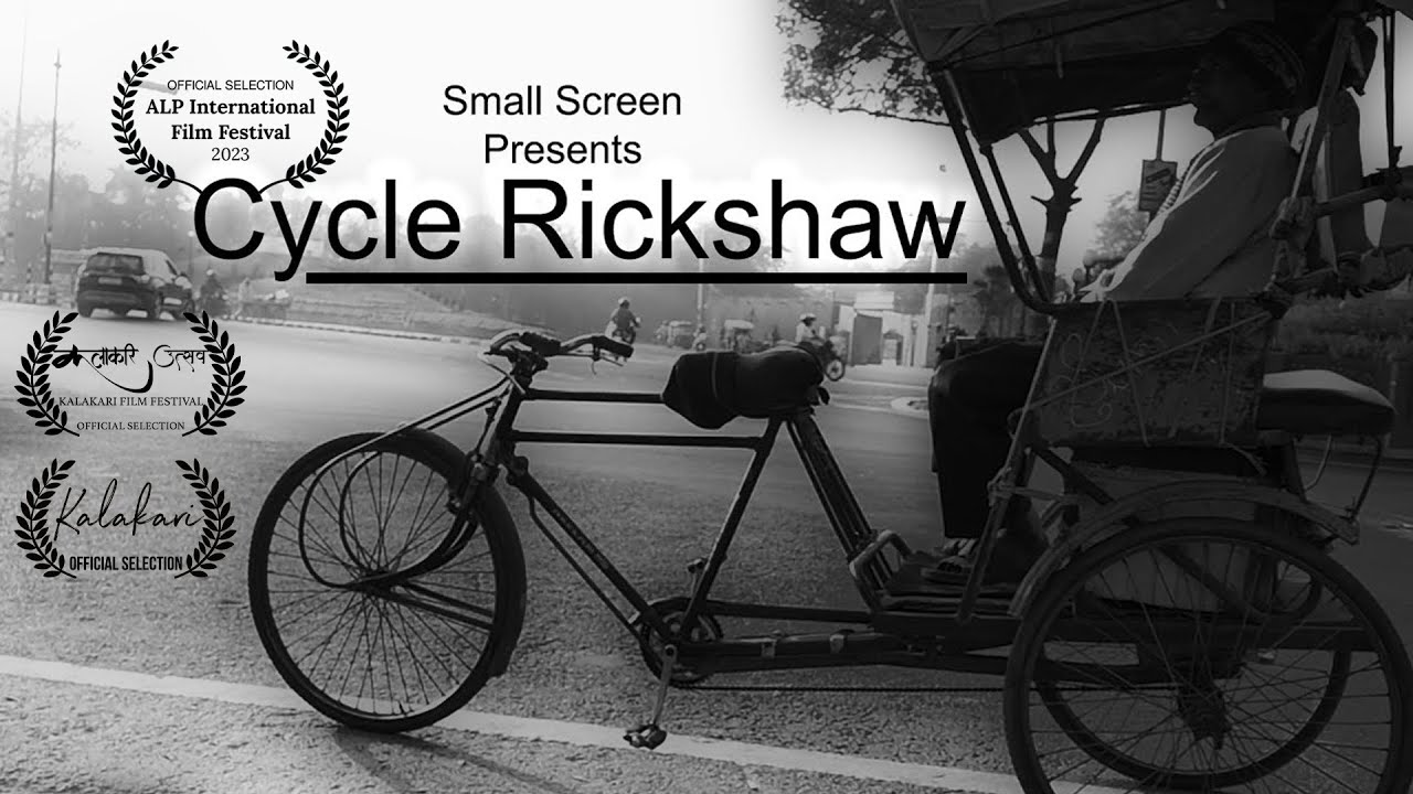 Cycle Rickshaw | Documentary Short Film | A Heart Touching Story - YouTube