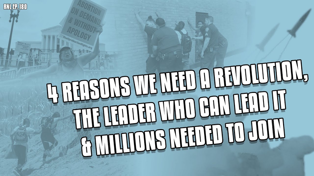 4 Reasons We Need A Revolution, The Leader Who Can Lead It & The ...