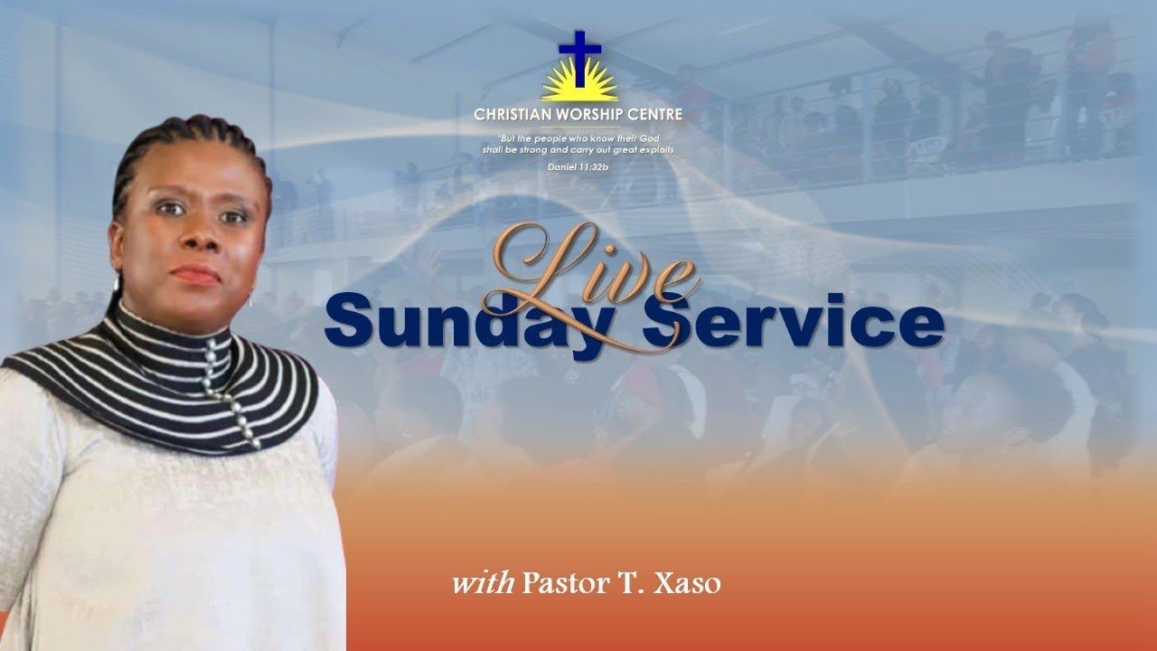 CWC | Sunday Service LIVE - Pastor T. Xaso [A crown of beauty in the ...