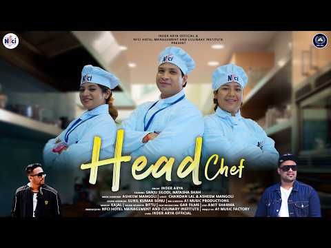 Head Chef || Inder Arya || New Song || Sanju Silodi || Natasha Shah || Official Video || हेड शेफ