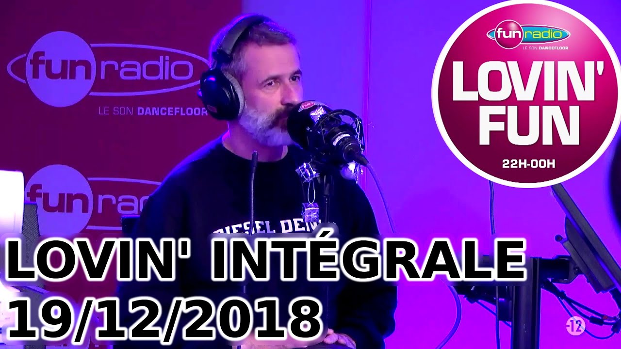 INTÉGRALE Lovin' Fun 19/12/2018 - YouTube