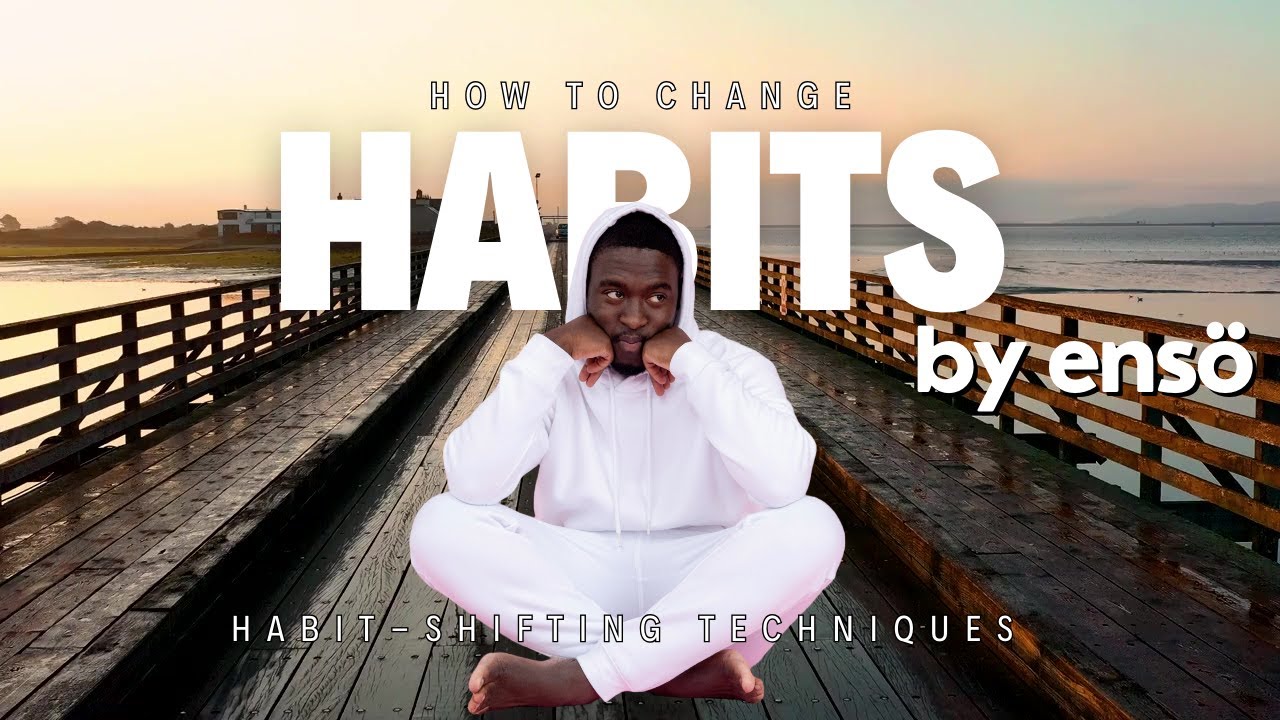 Mastering Change: 4 Transformative Habit-Shifting Techniques - YouTube