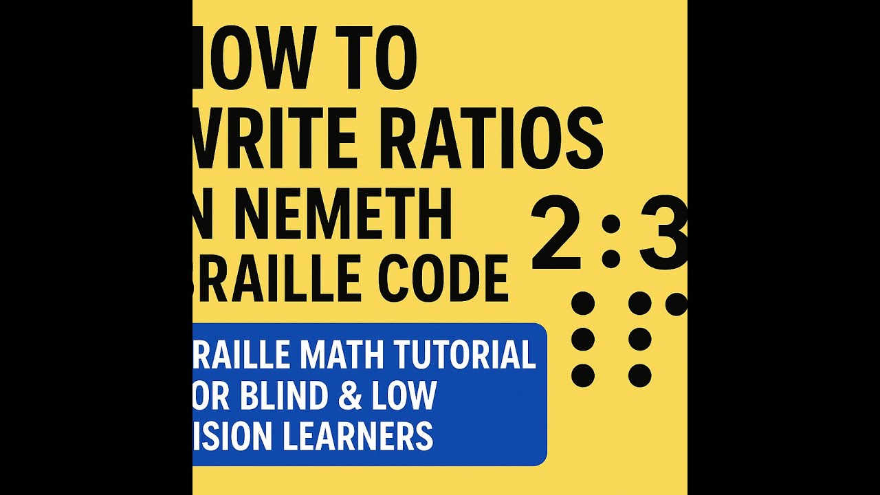 How to Write Ratios in Nemeth Braille Code | Braille Math Tutorial for ...
