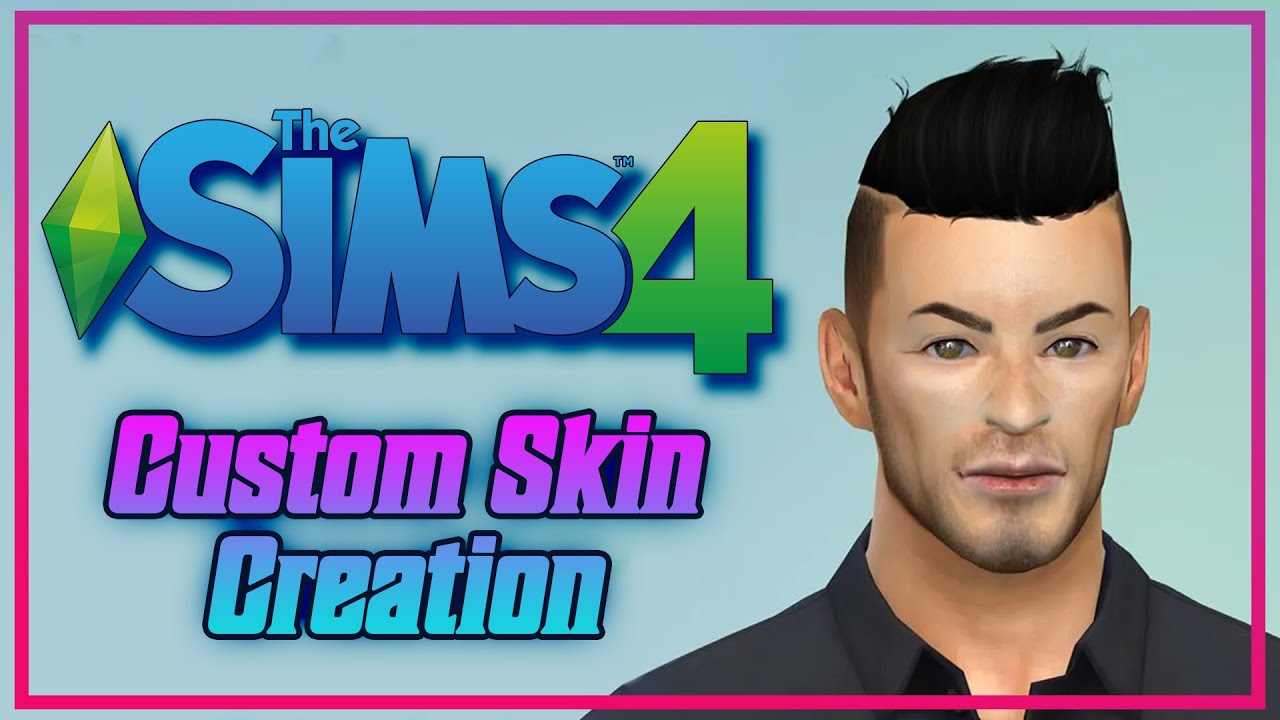 How To Create A Custom Skin | Sims 4 | Sims 4 Studio - YouTube