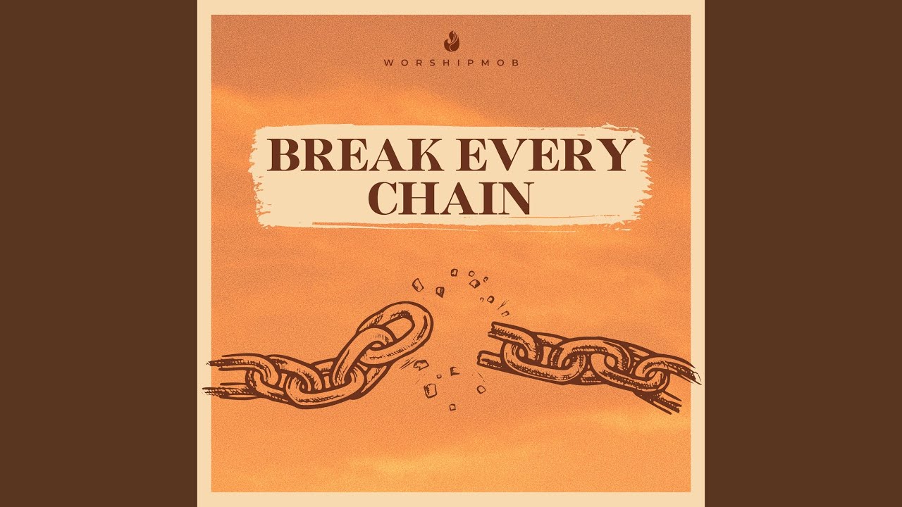 Break Every Chain YouTube Music break-every-chain-youtube-music