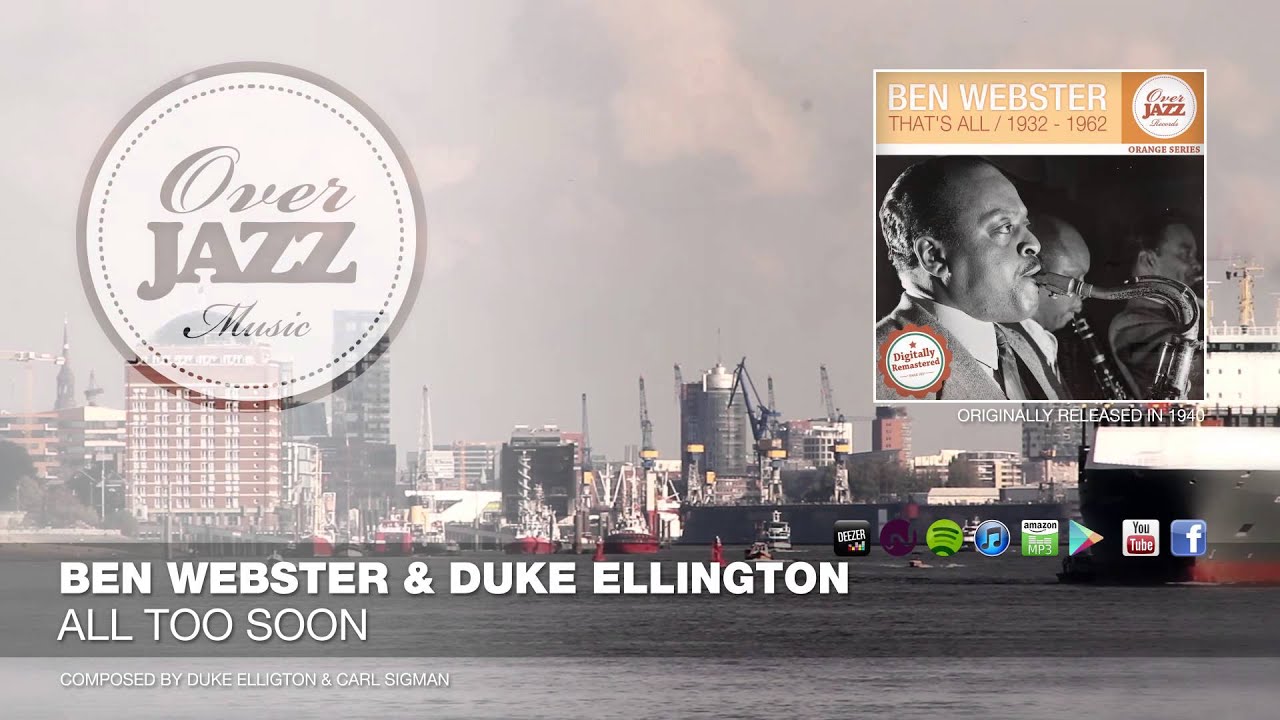 Ben Webster & Duke Ellington - All Too Soon (1940) - YouTube Music