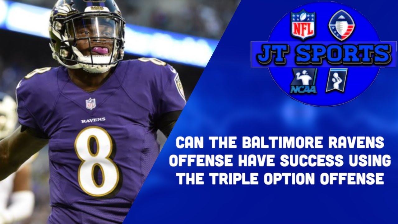 Can The Baltimore Ravens Offense Have Success Using The Triple Option ...