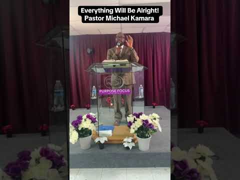 Everything Will Be Alright! Pastor Michael Kamara #nocopyrightmusic ...