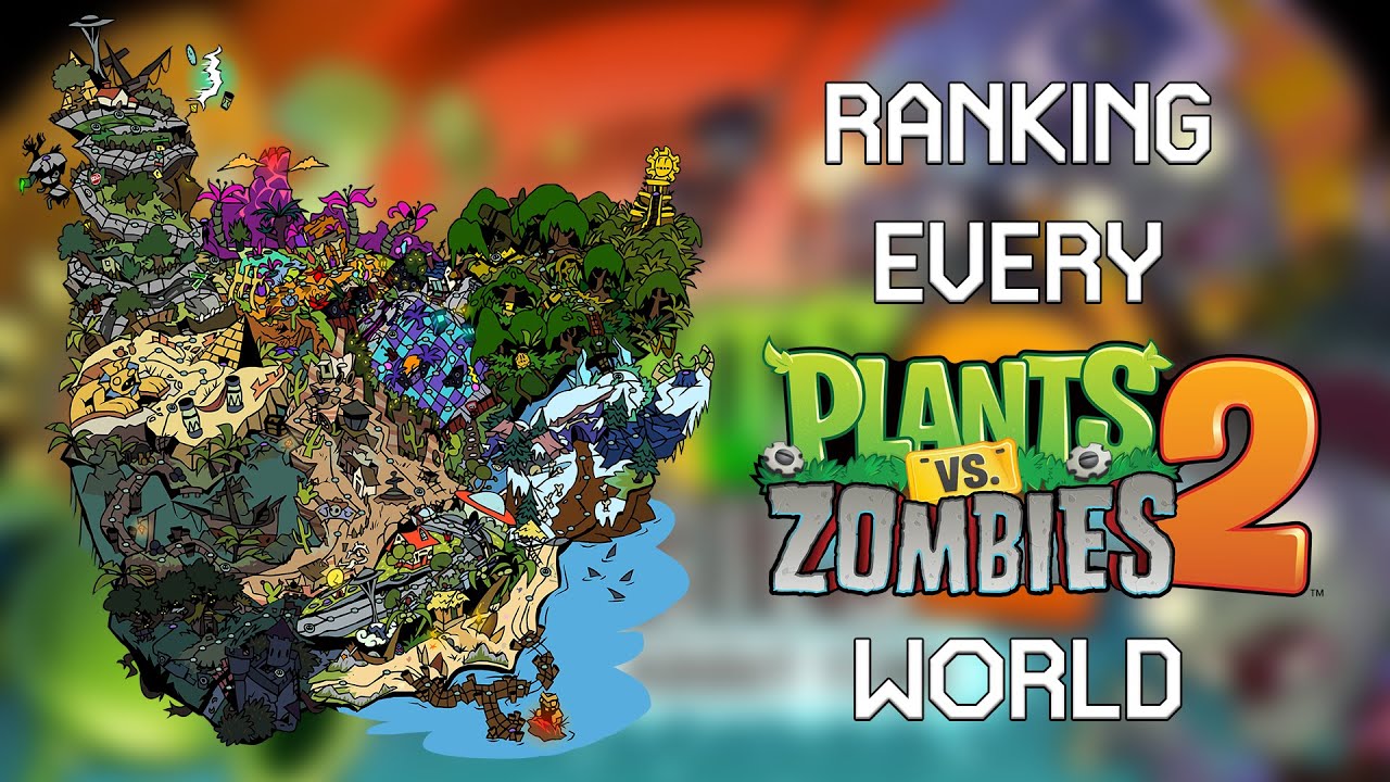 Ranking Every World in Plants vs. Zombies 2 - YouTube