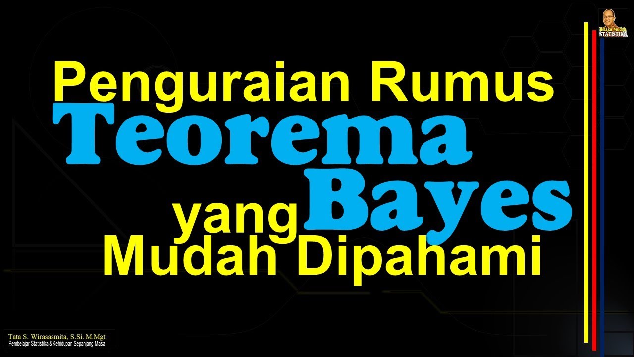 Cara Memahami Penguraian Rumus TEOREMA BAYES dengan benar! - YouTube