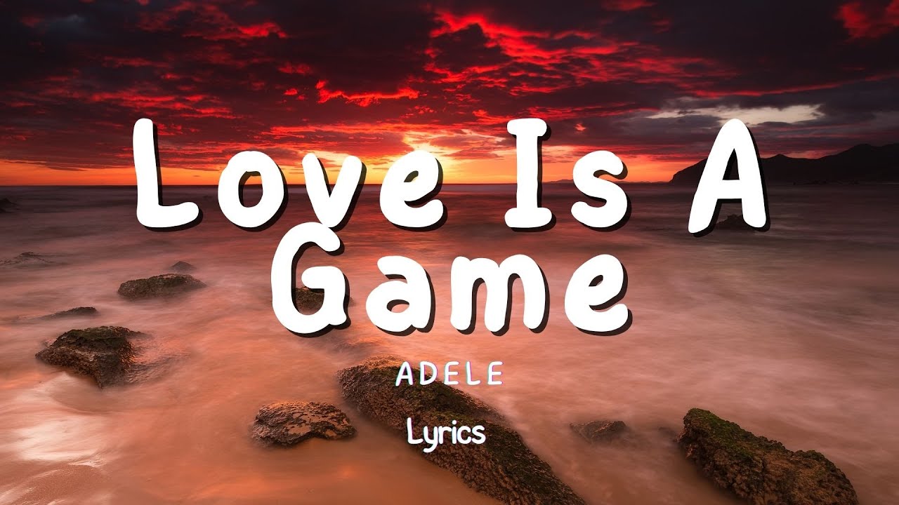 Adele - Love Is A Game (Lyrics) - Full Sub Eng | TuneOne Karaoke - YouTube