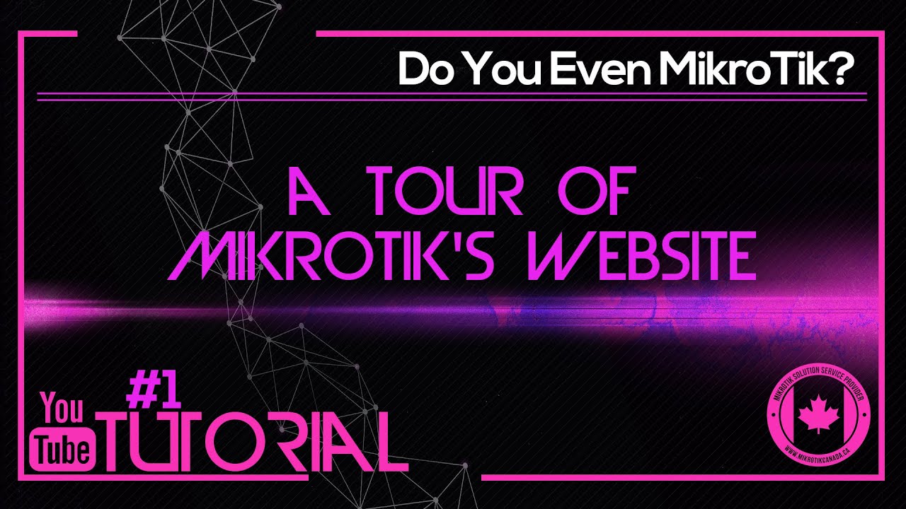An Introduction to MikroTik and its Website - YouTube