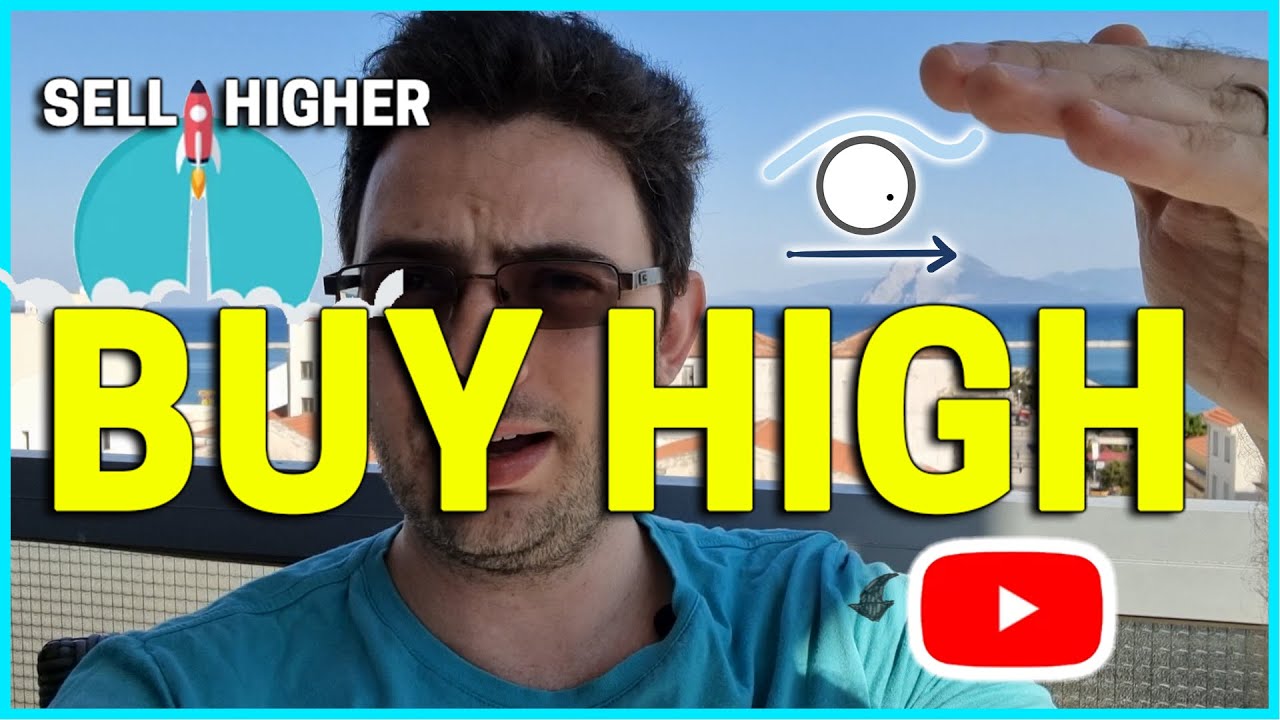 Buy high SELL HIGHER - YouTube