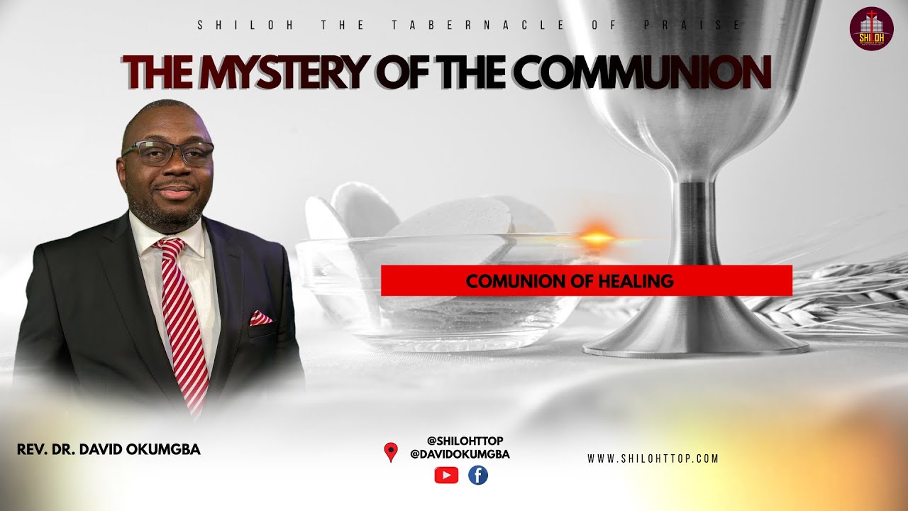 The Mystery of the Communion; Sunday Service with Pastor David Okumgba ...