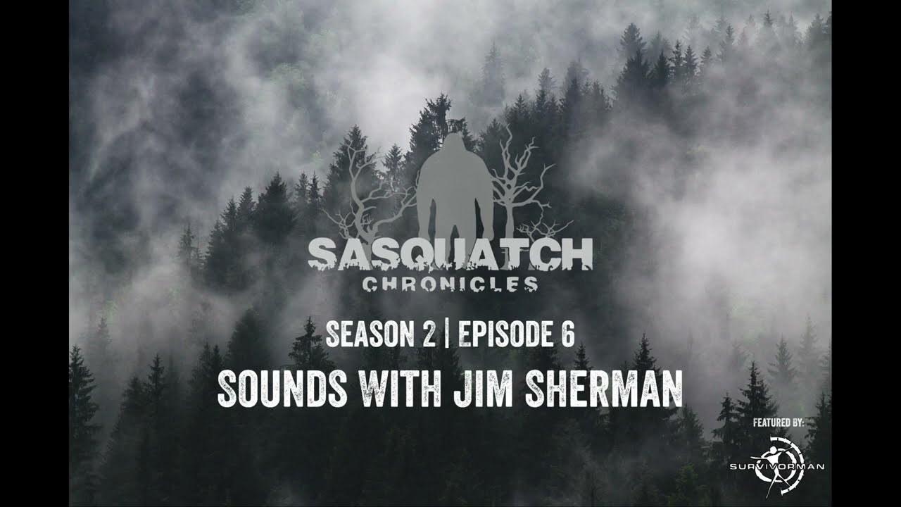 Sasquatch Chronicles ft. by Les Stroud | Season 2 | Episode 6 | Sounds ...