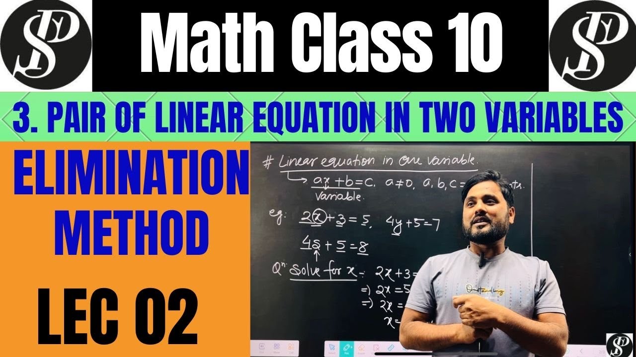 lec 02 Class 10 math Elimination method. Chapter 3 - YouTube