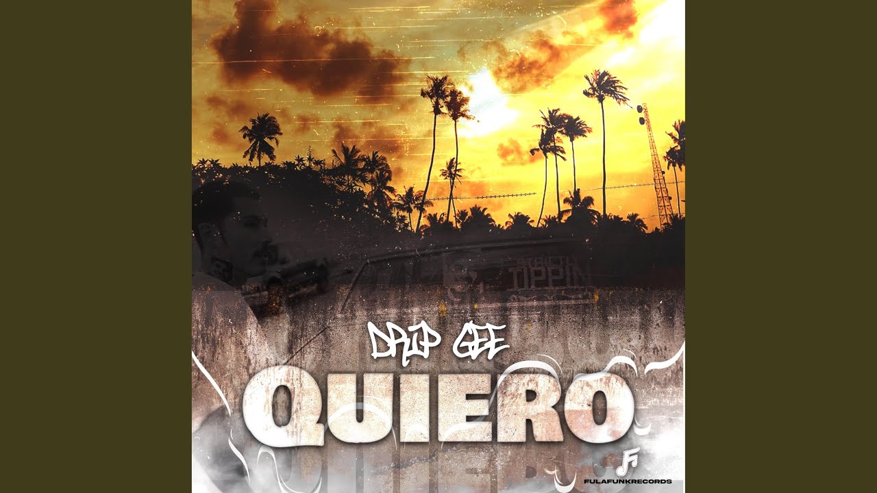 QUIERO (feat. DRIP GEE) - YouTube