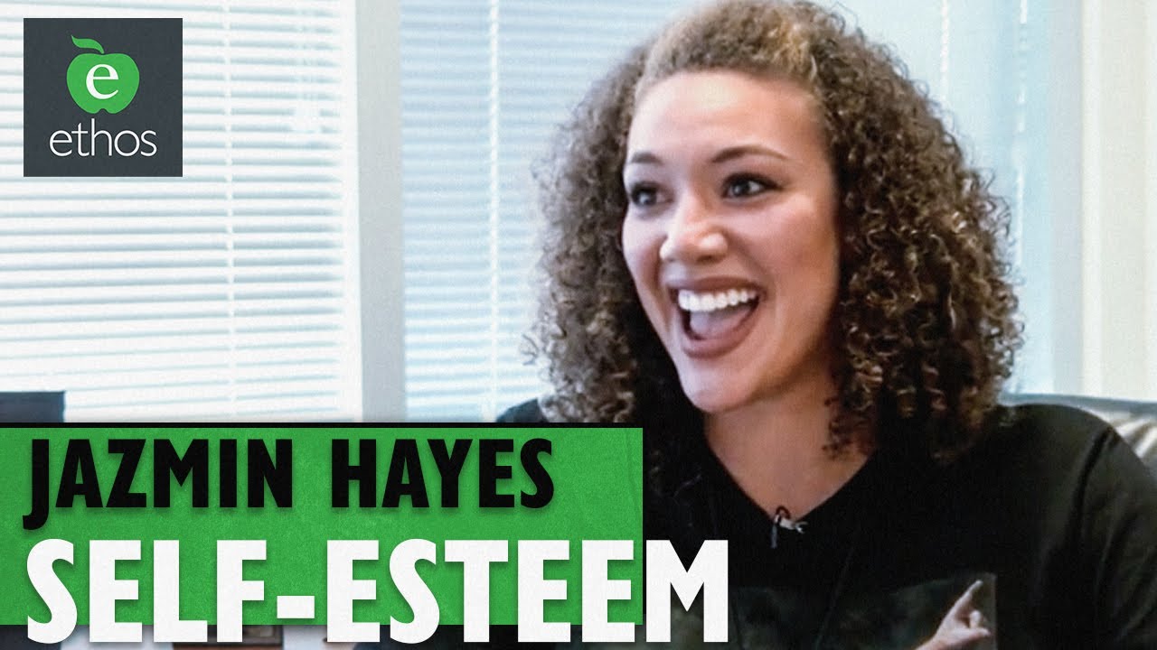 Jazmin Hayes Speaks on Self-Esteem | Ethos Education Group - YouTube