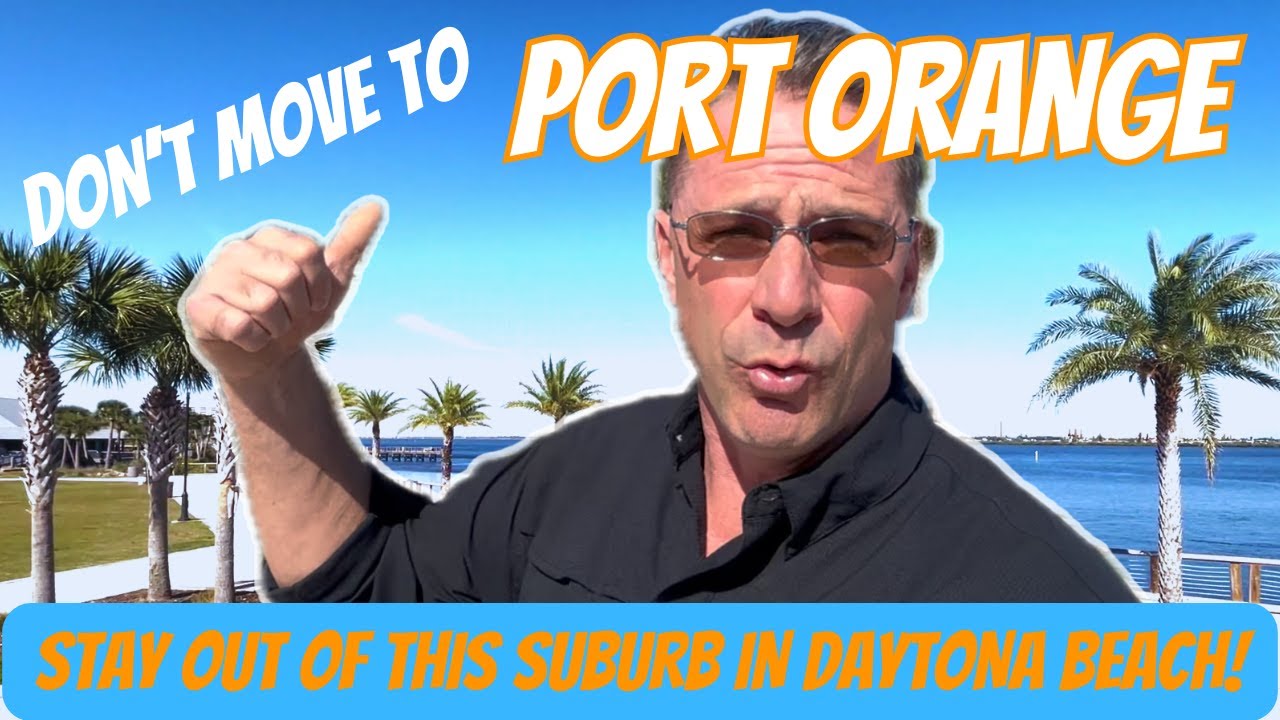 Don't move to Port Orange Florida / Watch out for this Daytona Beach ...