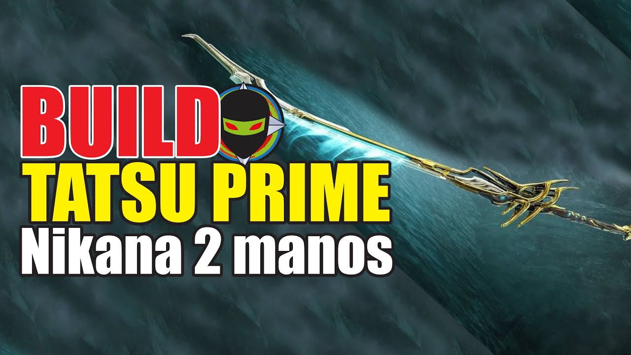 🙉WARFRAME | TATSU PRIME | BUILD | CAMINO DE ACERO - YouTube