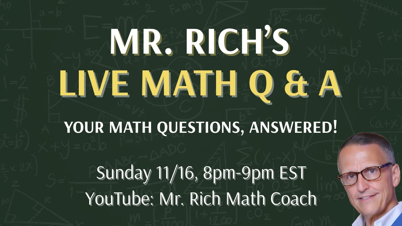 Math Q&A with Mr. Rich! - YouTube