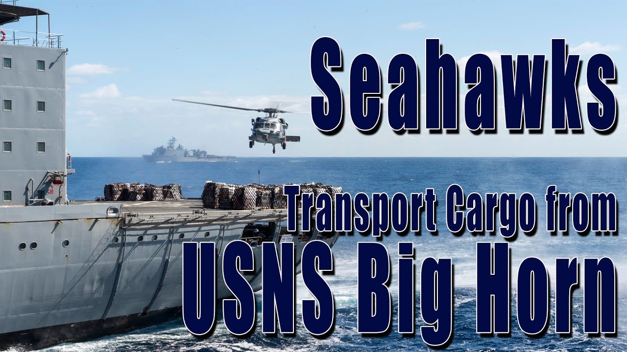 MH 60S Seahawks transport cargo from the USNS Big Horn - YouTube