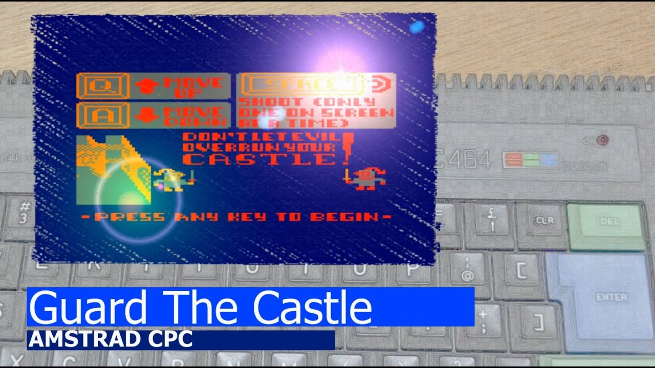 Amstrad CPC -=Guard The Castle=- - YouTube