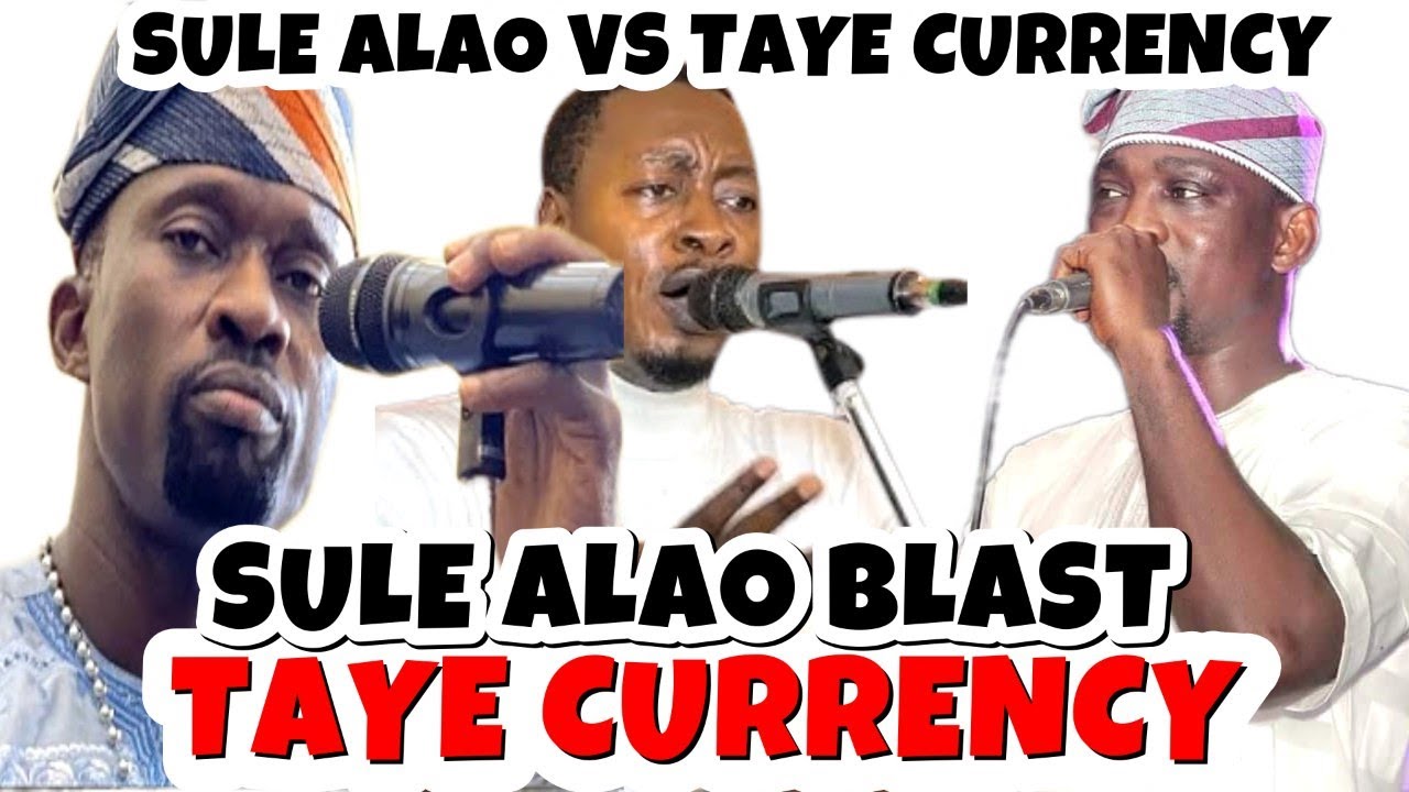 TAYE CURRENCY AND SULE ALAO MALAIKA IN SERIOUS FIGHT OVER DISRESPECTING ...