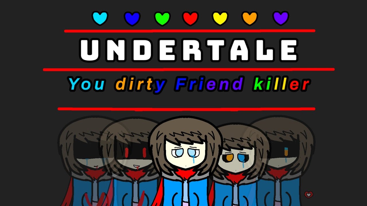 Undertale: You Dirty Friend Killer | Revenge Frisk Full Phase (Revenge ...