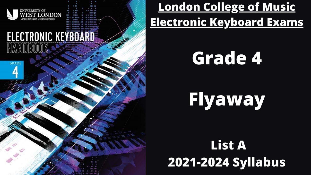 Flyaway - London College of Music Electronic Keyboard Exams Grade 4 ...