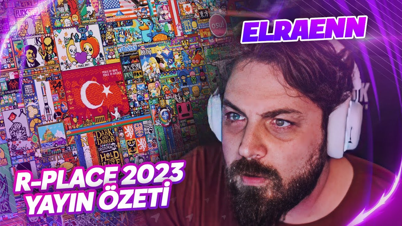 Elraenn R-Place 2023 Etkinliğinde Tekrar Türk Bayrağını Savunuyor ve ...