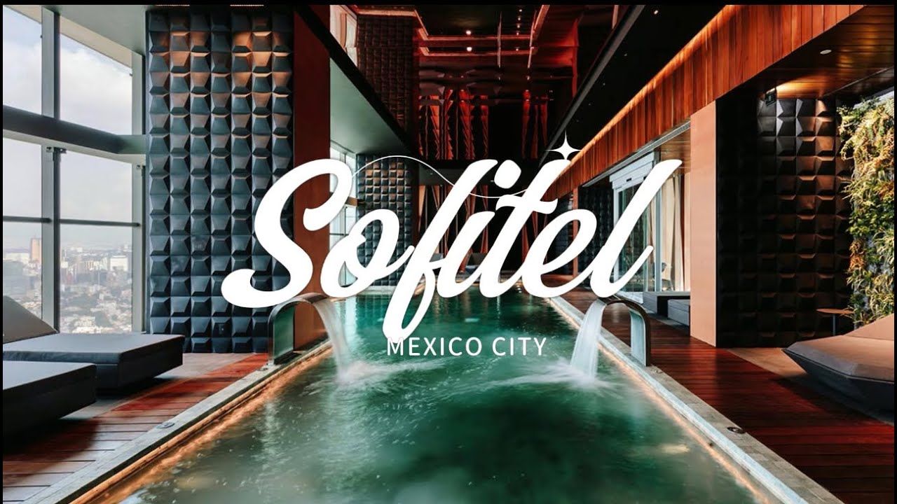 Inside Sofitel Reforma | Mexico City’s Most Elegant Luxury Hotel - YouTube