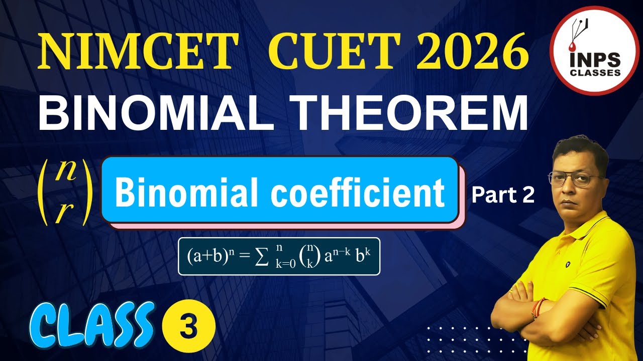Binomial Coefficients Part 2 | Binomial Theorem Class 3 | INPS Classes ...