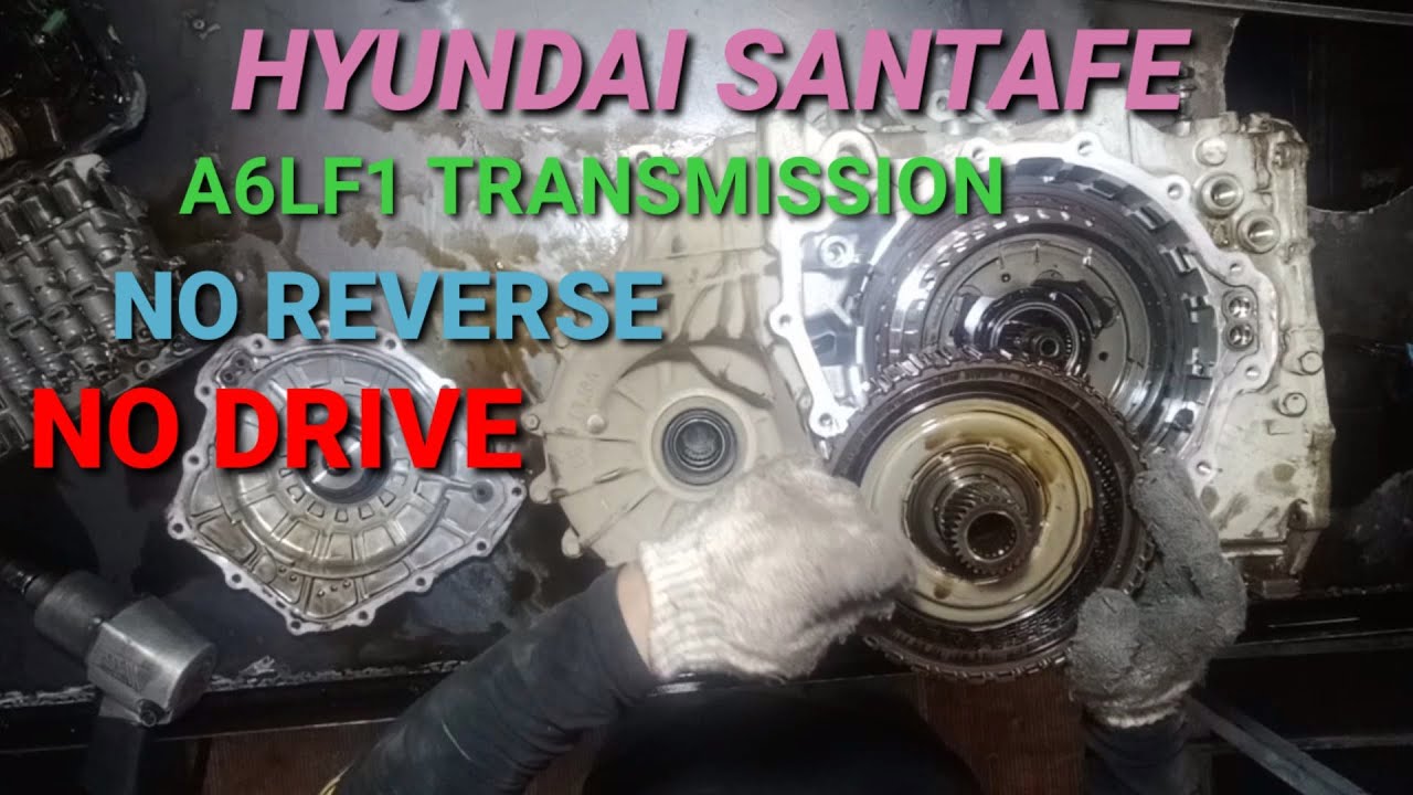 HYUNDAI SANTAFE , A6LF1 TRANSMISSION FULL DIS ASSEMBLE - YouTube
