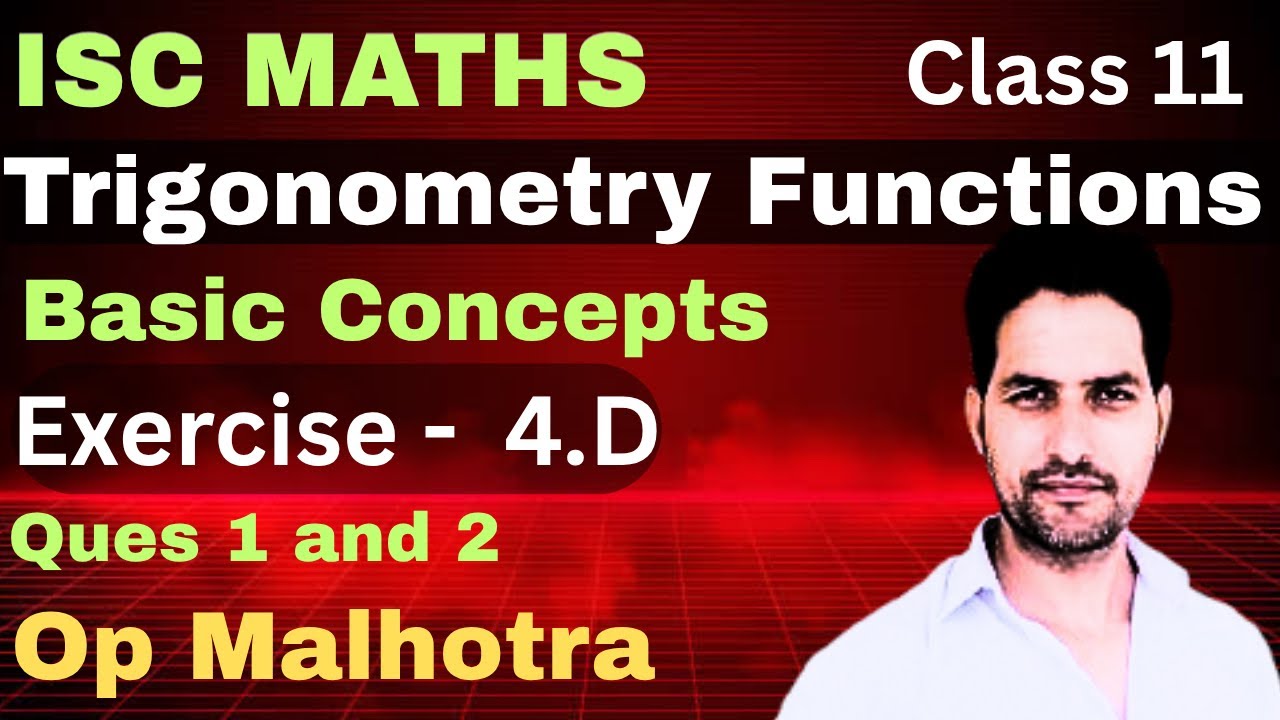 ISC Maths || Class 11 || Trigonometry Function || Ex - 4.d || OP ...