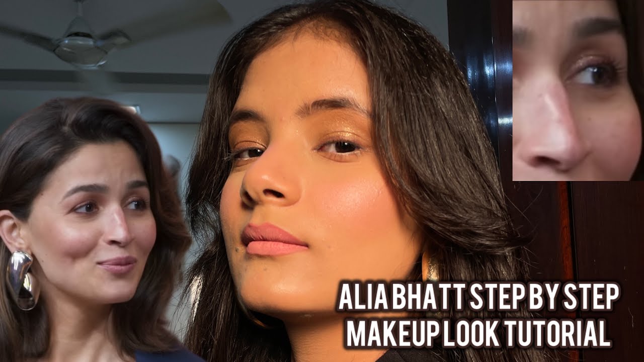 Alia Bhatt Step By Step Makeup Look Tutorial ♥️ #makeup #makeuptutorial ...