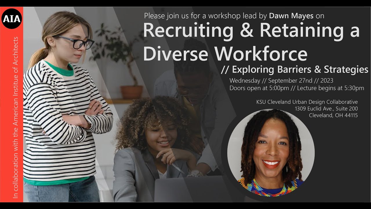Recruiting & Retaining a Diverse Workforce: Exploring Barriers ...