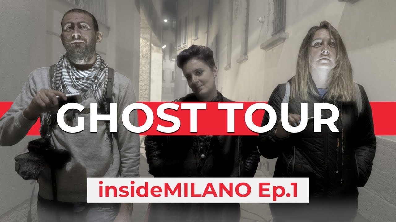 I fantasmi di Milano - GHOST TOUR | insideMILANO Ep.1 - YouTube
