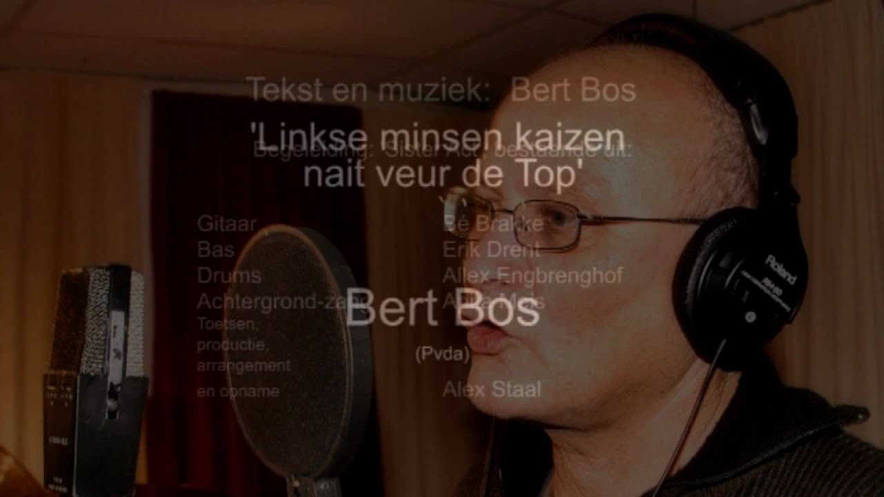 Bert Bos - Linkse minsen kaizen nait veur de Top - YouTube